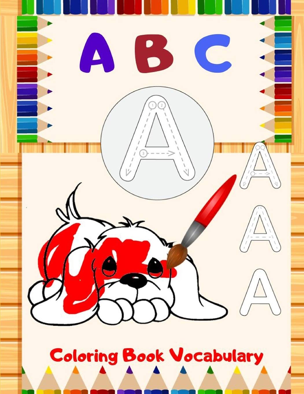 Buy ABC Coloring Book Vocabulary: Preschool Workbooks For 2-4 Years, An ...