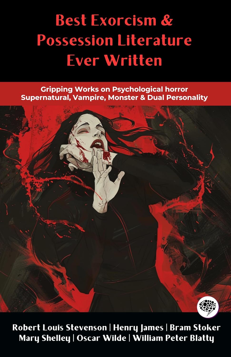 Buy Best Exorcism & Possession Literature Ever Written: Gripping Works ...