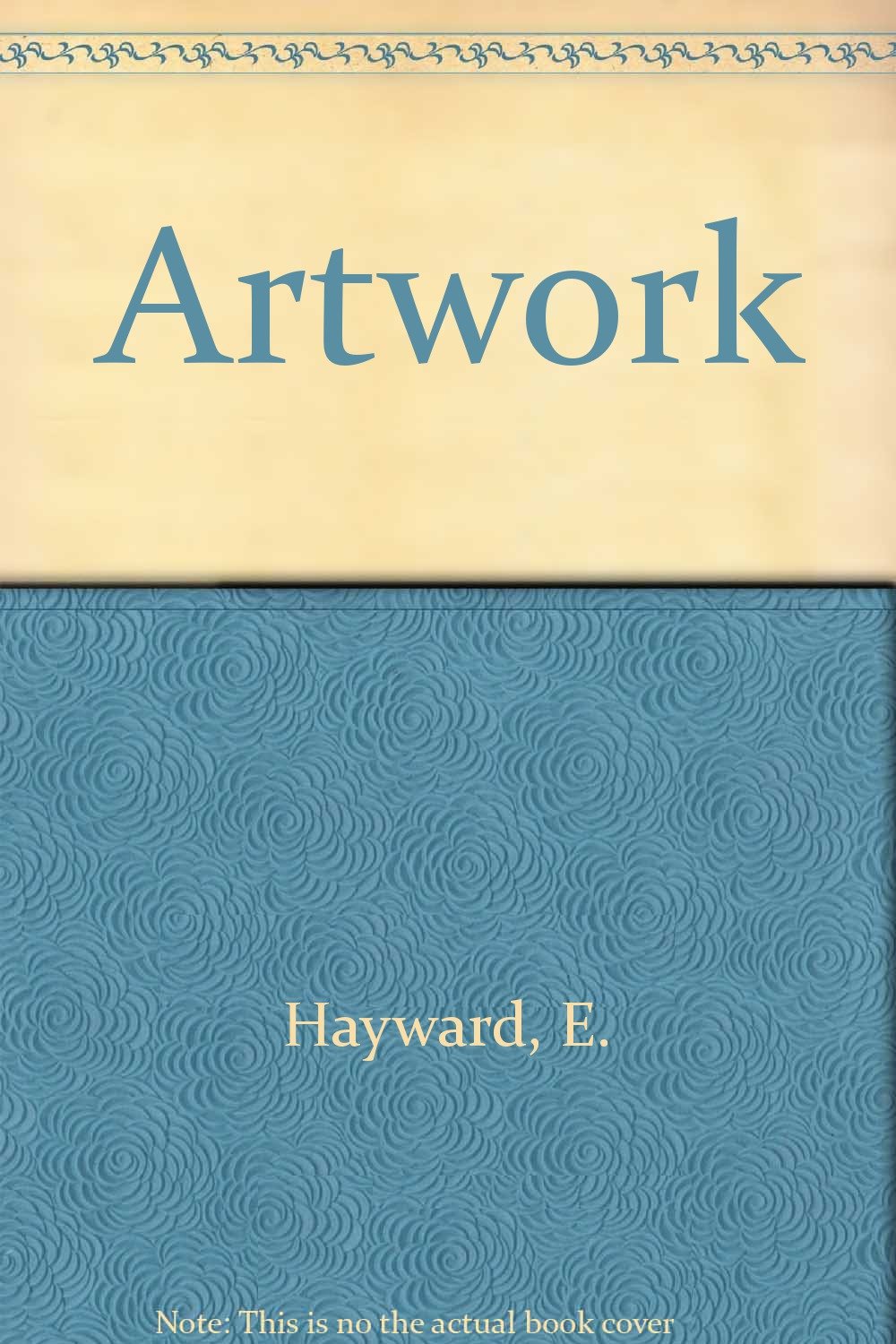 Artwork: Hayward, Hayward, Edward: 9780582052956: Amazon.com: Books
