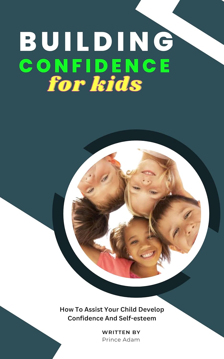 Building Confidence For Kids: How To Assist Your Child Develop ...