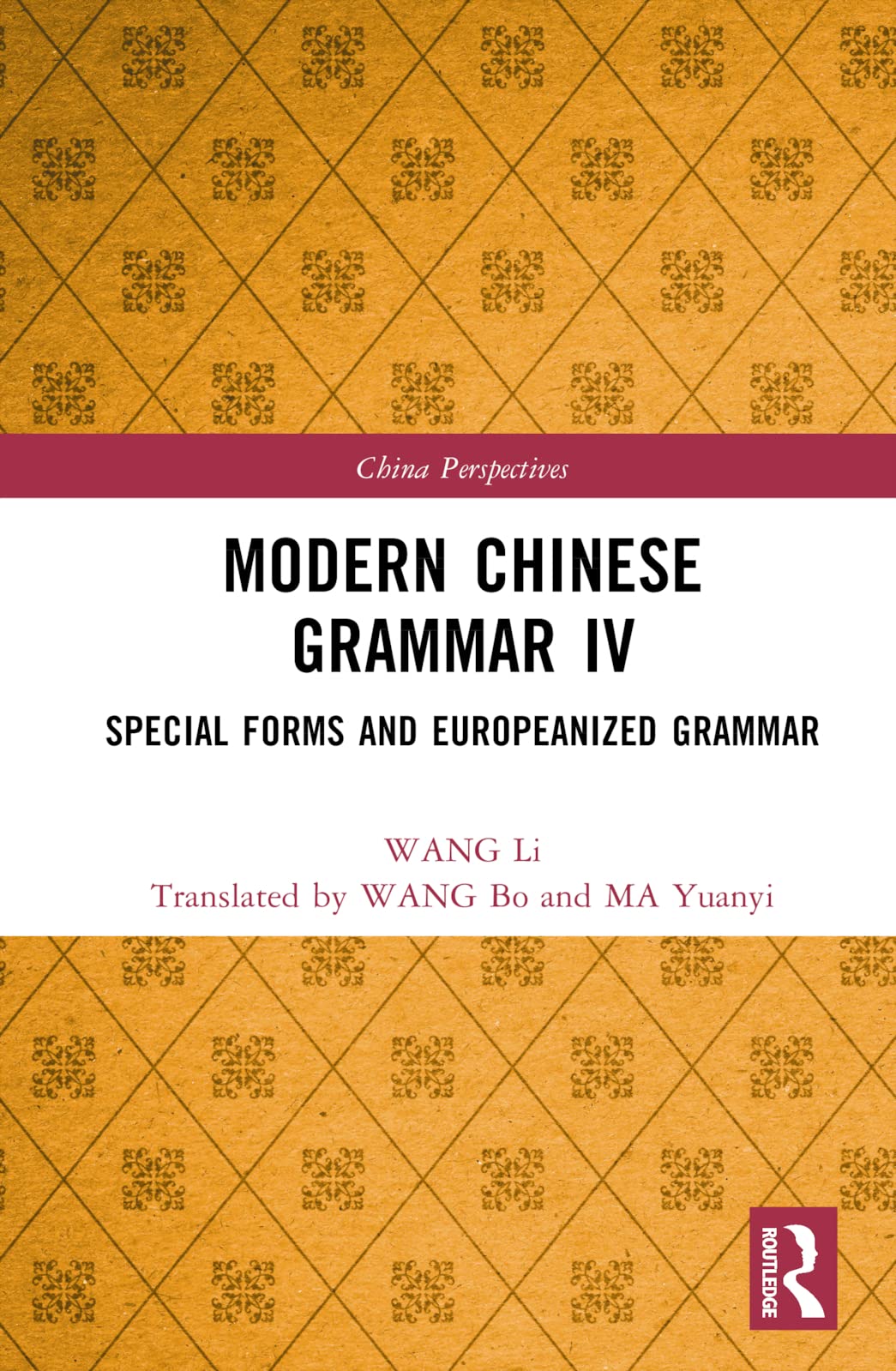 Amazon.com: Modern Chinese Grammar IV (China Perspectives ...