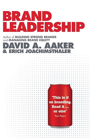 Brand Leadership: Amazon.co.uk: Aaker, David A., Joachimsthaler, Erich ...
