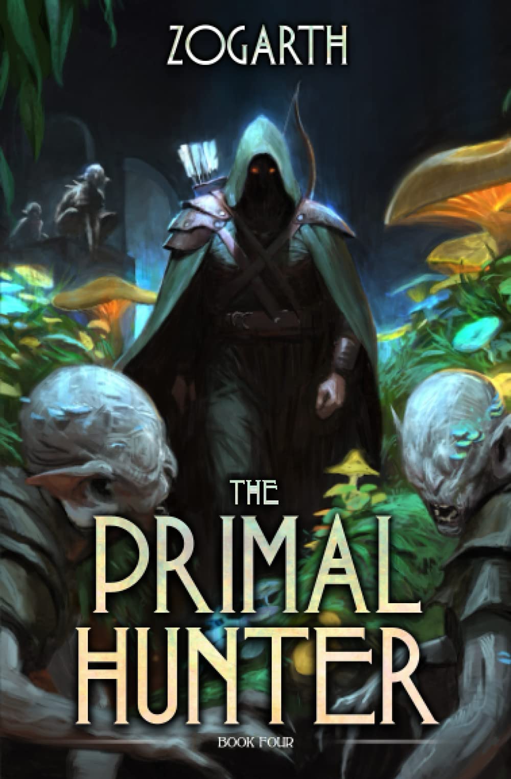 Primal Hunter 4: A LitRPG Adventure (The Primal Hunter): Zogarth ...