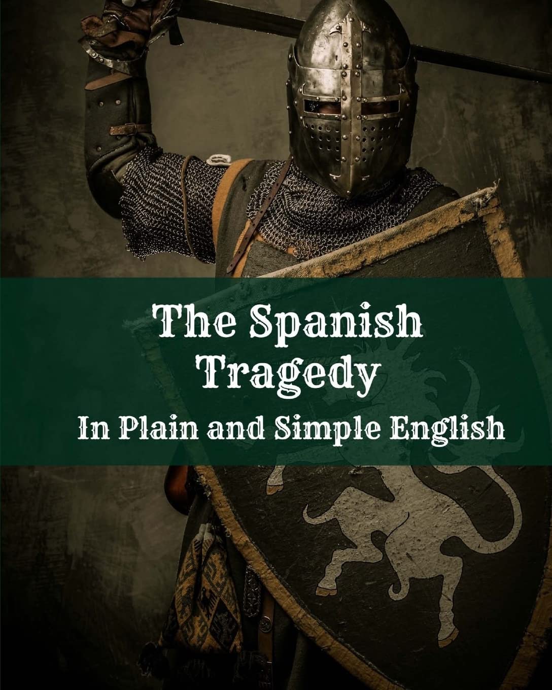 The Spanish Tragedy In Plain and Simple English: Kyd, Thomas, BookCaps ...