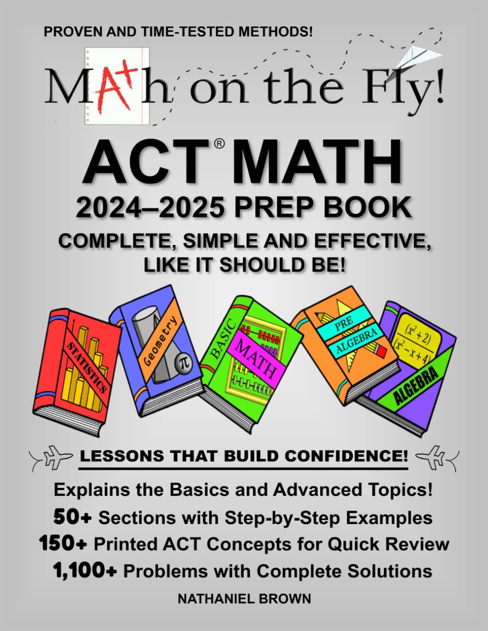 Math on the Fly: ACT Math (2024-2025 ACT Math Prep Book): Brown ...