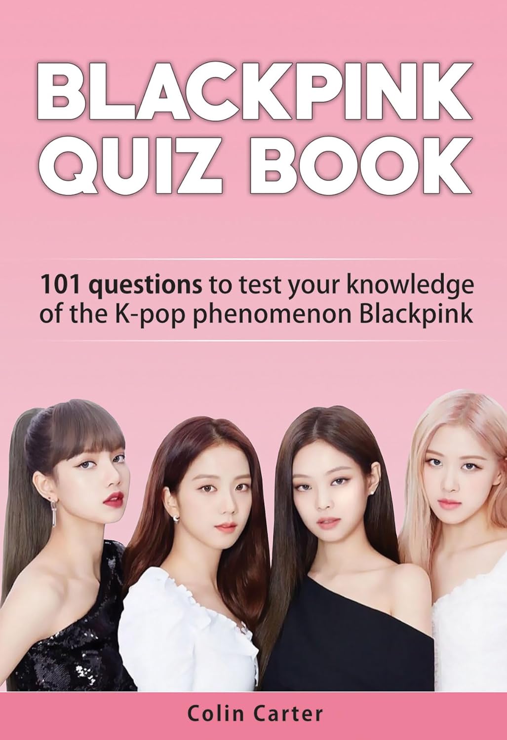 Amazon.com: Blackpink Quiz Book: 101 Questions To Test Your Knowledge ...