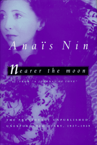 Nearer the Moon: From a Journal of Love : The Unexpurgated Diary of ...