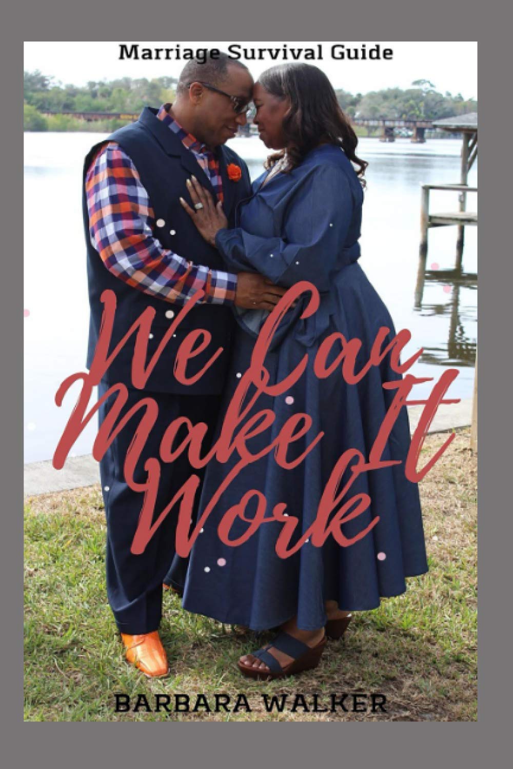 We Can Make It Work: Walker, Barbara: 9798582491408: Amazon.com: Books