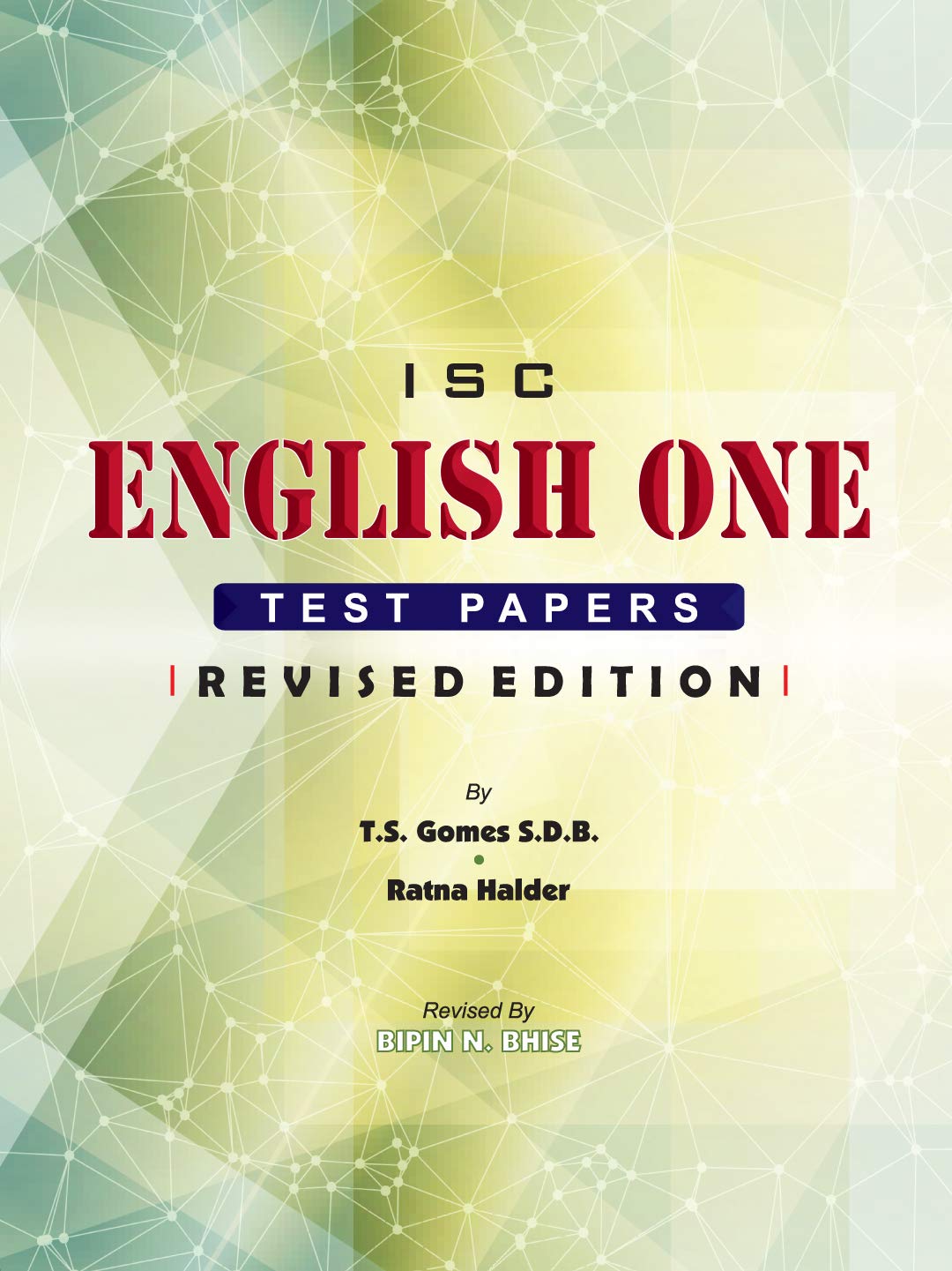 ISC English One Test Papers Revised Edition with Teacher's Guide : A ...