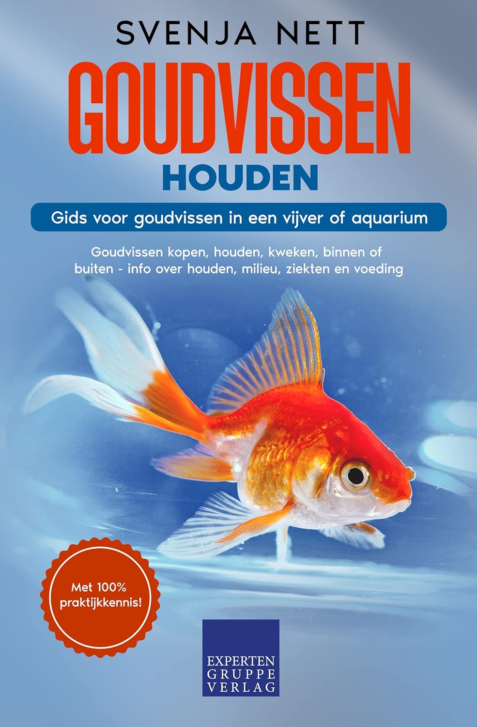 Goudvissen houden - Gids voor goudvissen in een vijver of aquarium: Goudvissen kopen, houden ...