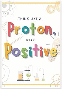 Amazon.com: Think Like A Proton Stay Positive Classroom Poster - Funny ...