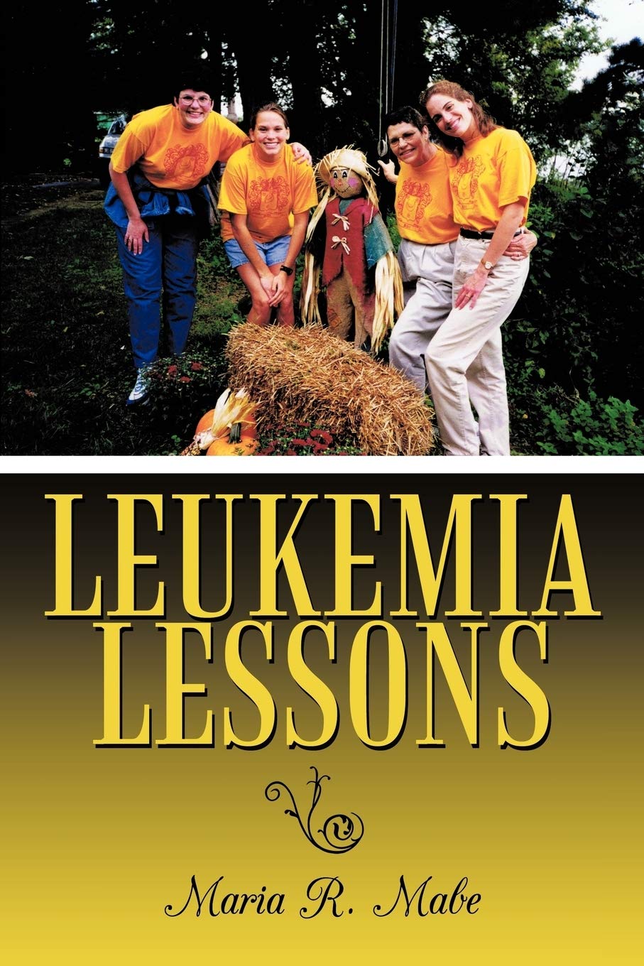 Leukemia Lessons: Mabe, Maria R.: 9781456744847: Amazon.com: Books