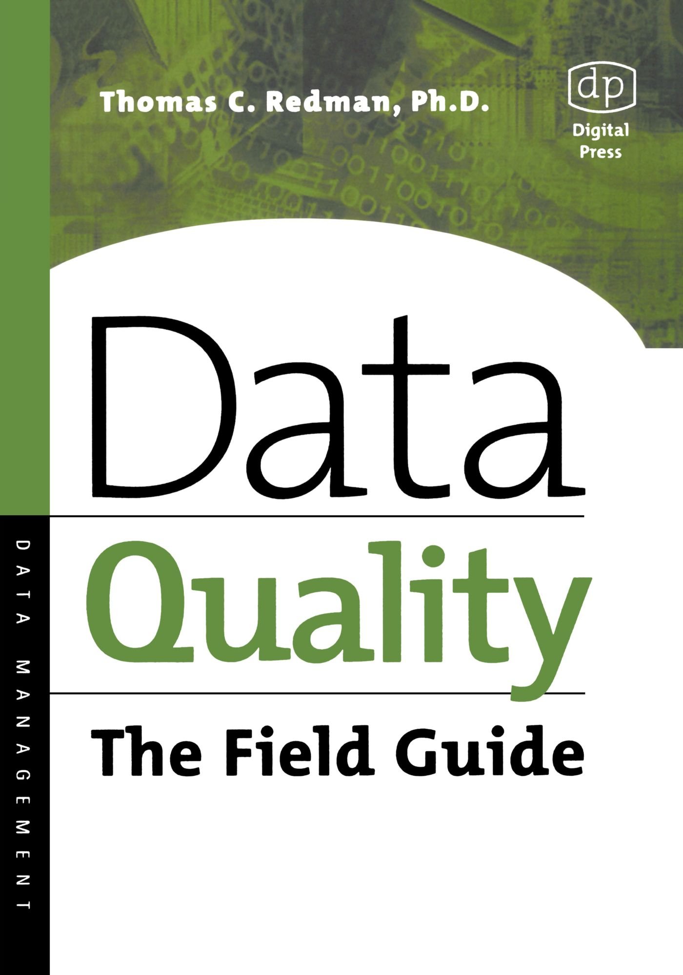 Amazon.com: Data Quality: The Field Guide: 9781555582517: Redman PhD ...