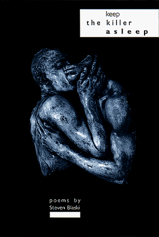 Keep the Killer Asleep: Poems: Steven Blaski, Richard Morrison ...