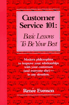 Customer Service 101: Basic Lessons to Be Your Best: Amazon.co.uk ...