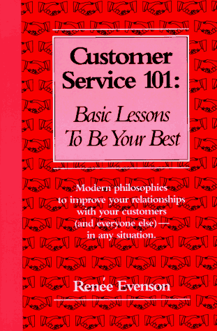 Customer Service 101: Basic Lessons to Be Your Best: Amazon.co.uk ...