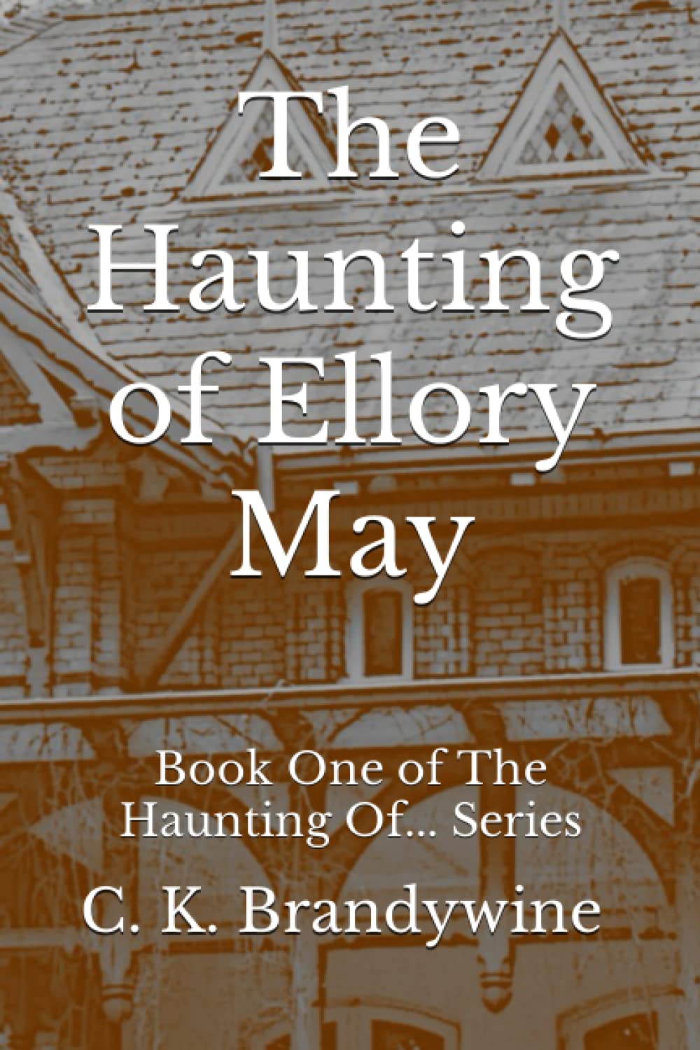 Amazon.com: The Haunting of Ellory May: Book One of The Haunting Of ...