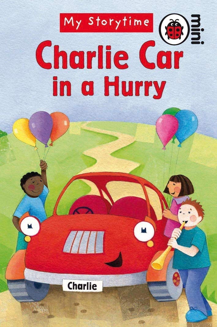 Ladybird Mini My Storytime Charlie Car In A Hurry: Ladybird ...