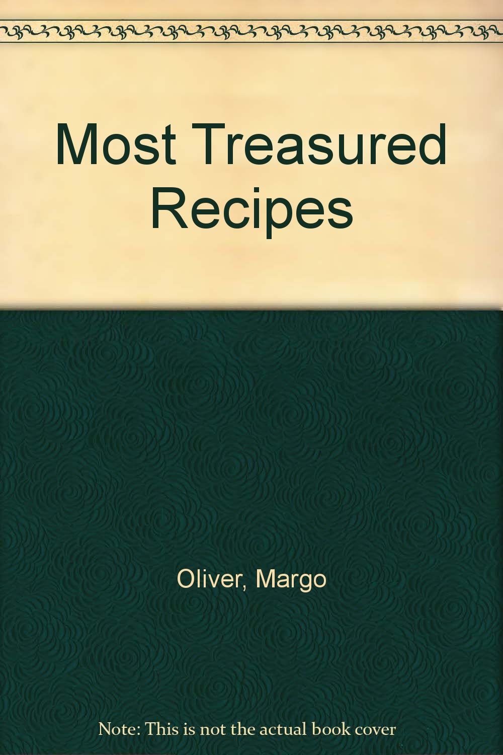Most Treasured Recipes: Margo Oliver: Amazon.com: Books