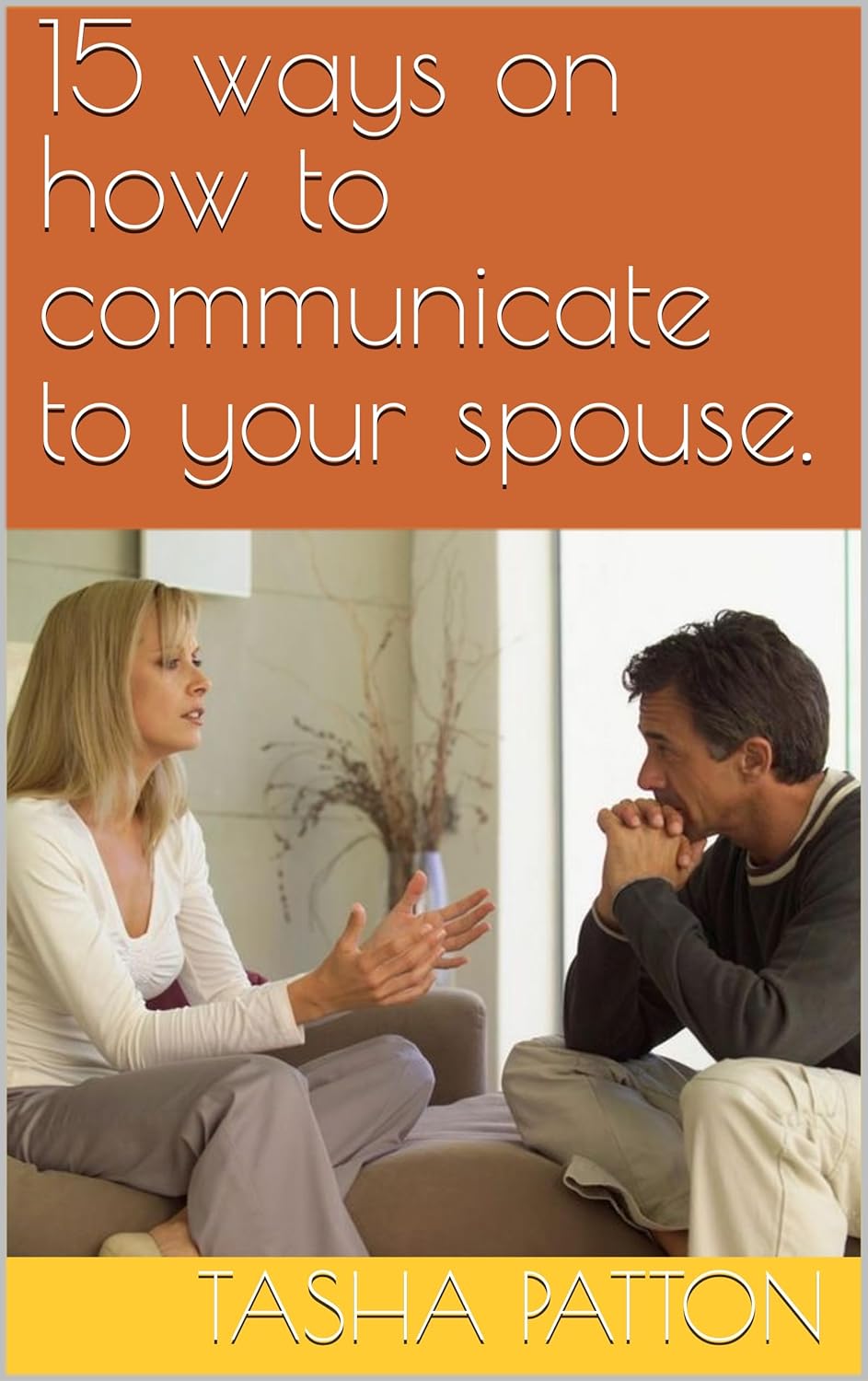 Amazon.com: 15 ways on how to communicate to your spouse. eBook ...