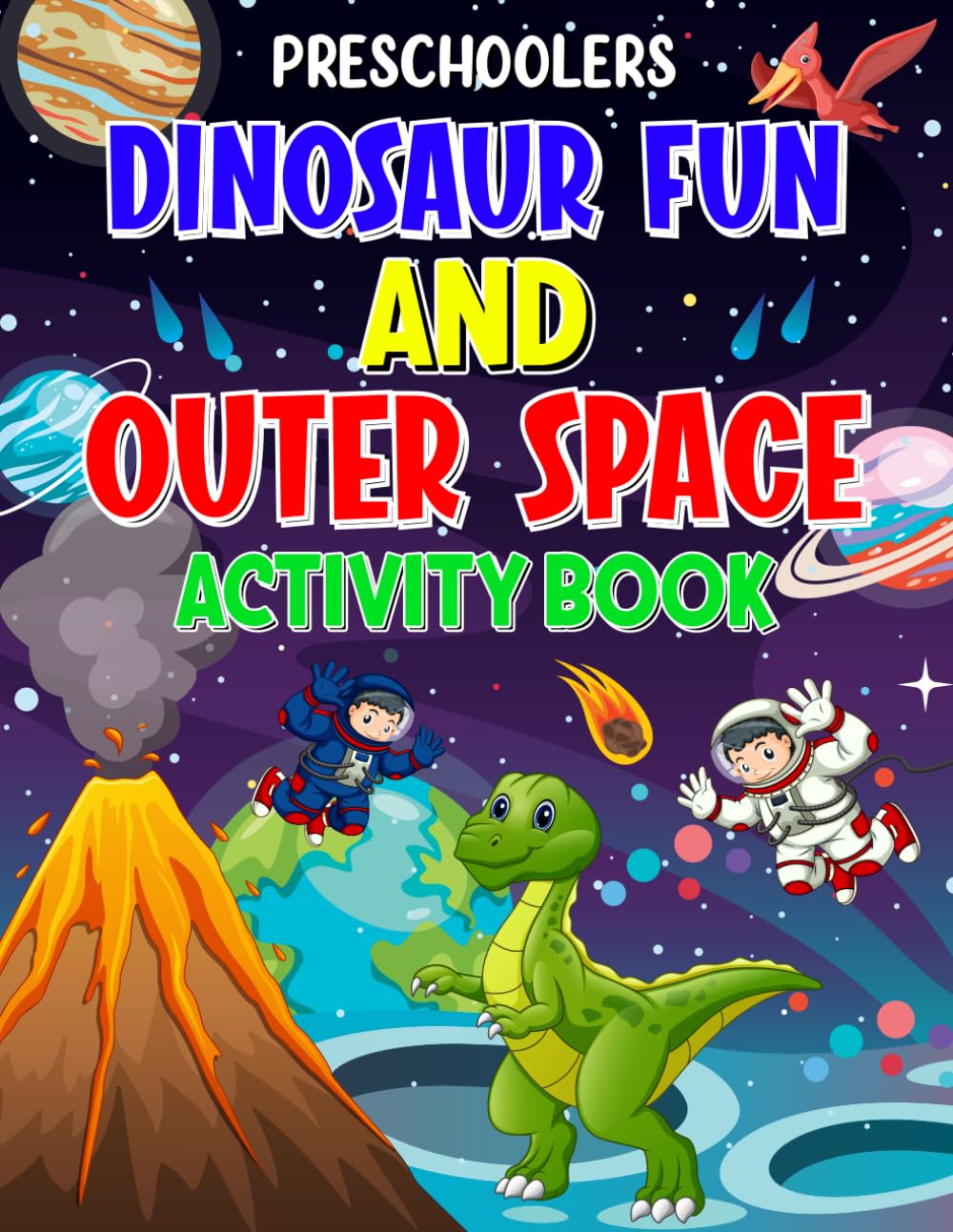 Preschoolers Dinosaur Fun and Outer Space Activity Book: (Tracing ...