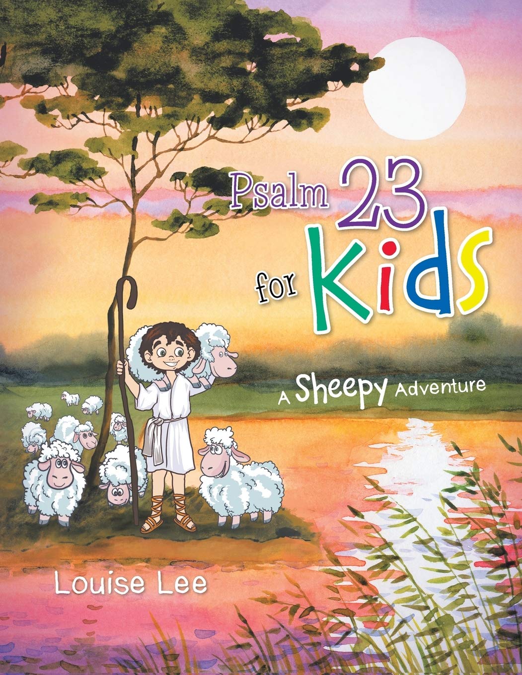 Psalm 23 for Kids: Lee, Louise: 9781482829976: Amazon.com: Books