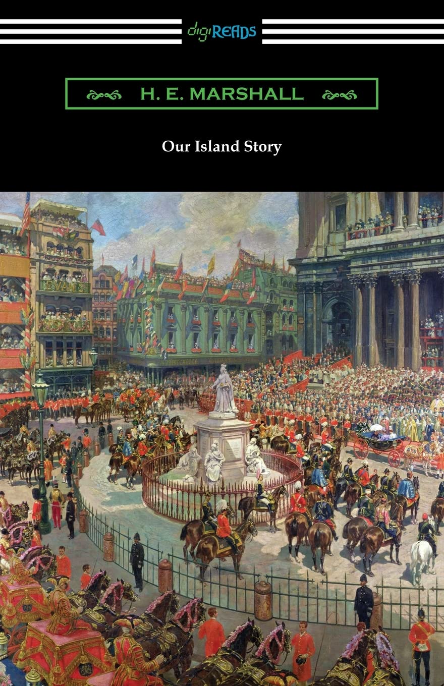 Amazon.com: Our Island Story: 9781420967791: Marshall, H. E.: Books