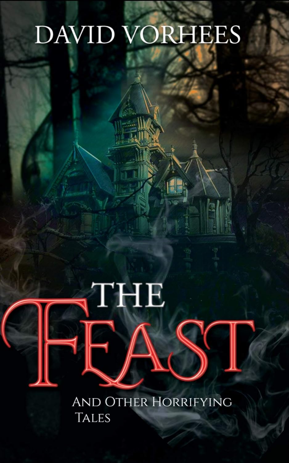Amazon.com: The Feast: And other Horrifying Tales eBook : Vorhees ...