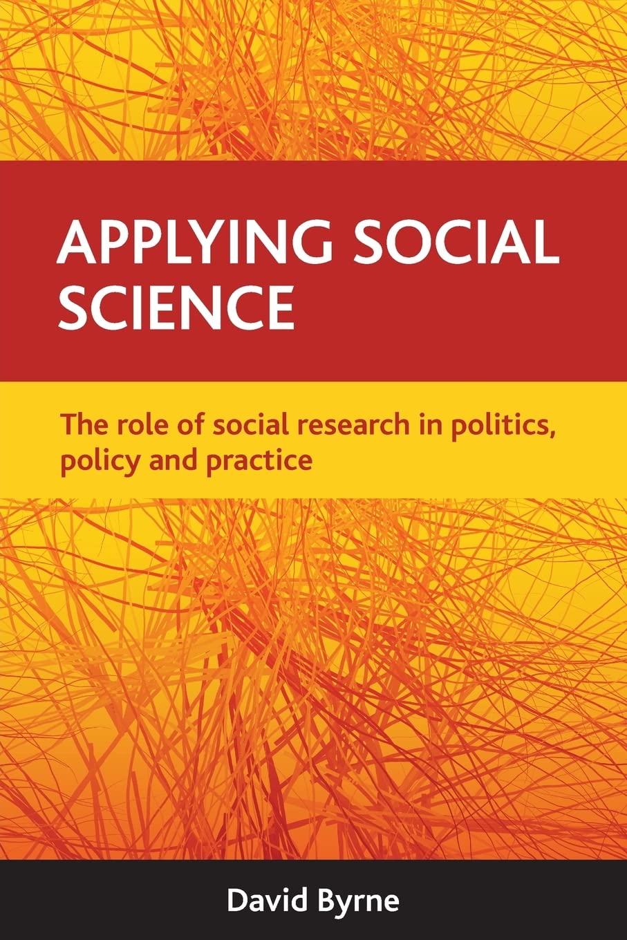 Applying social science: The role of social research in politics ...