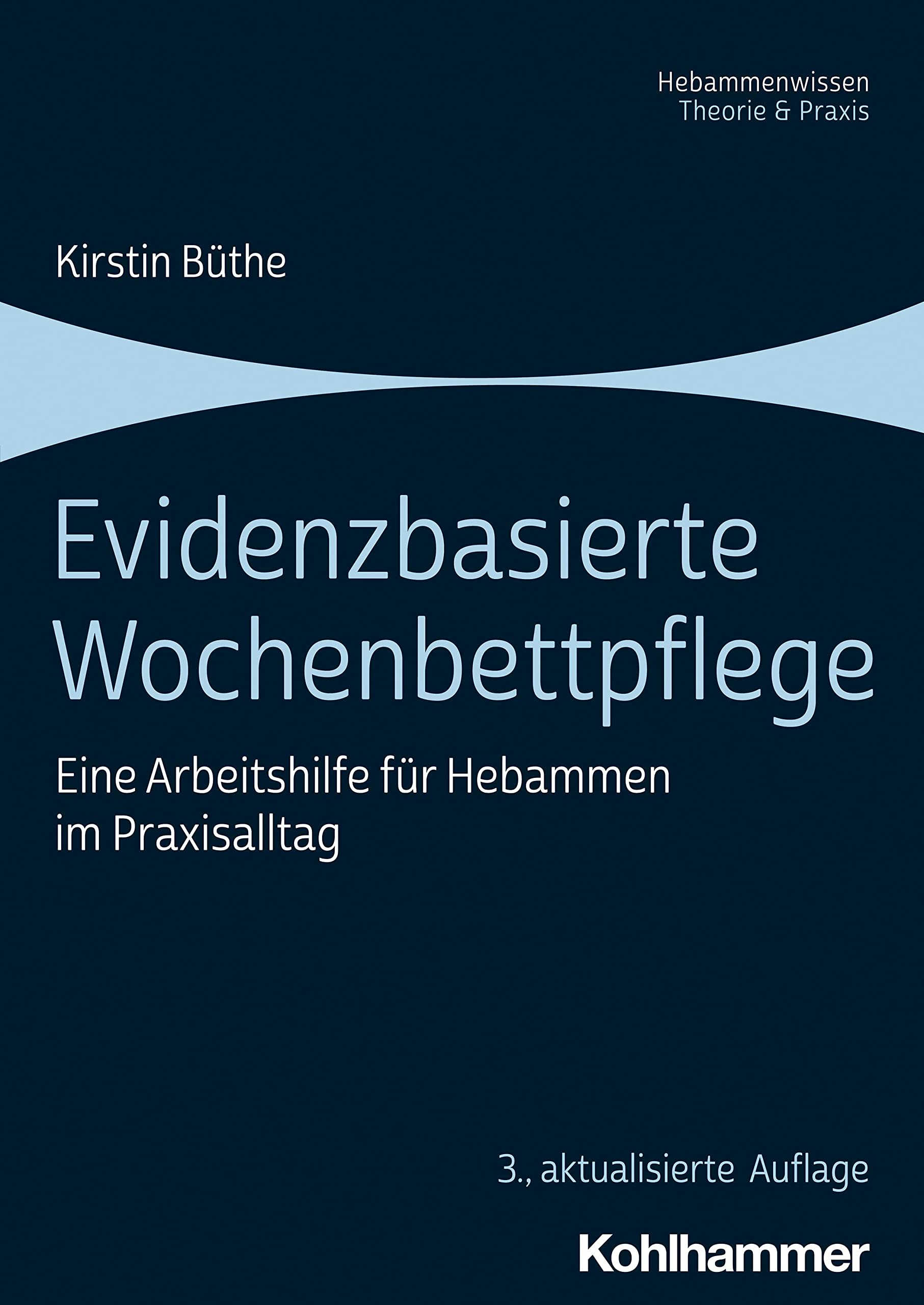 Evidenzbasierte Wochenbettpflege: Eine Arbeitshilfe für Hebammen im ...