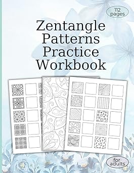 Zentangle Patterns for Practice, Mindful Drawing and Tracing Workbook ...