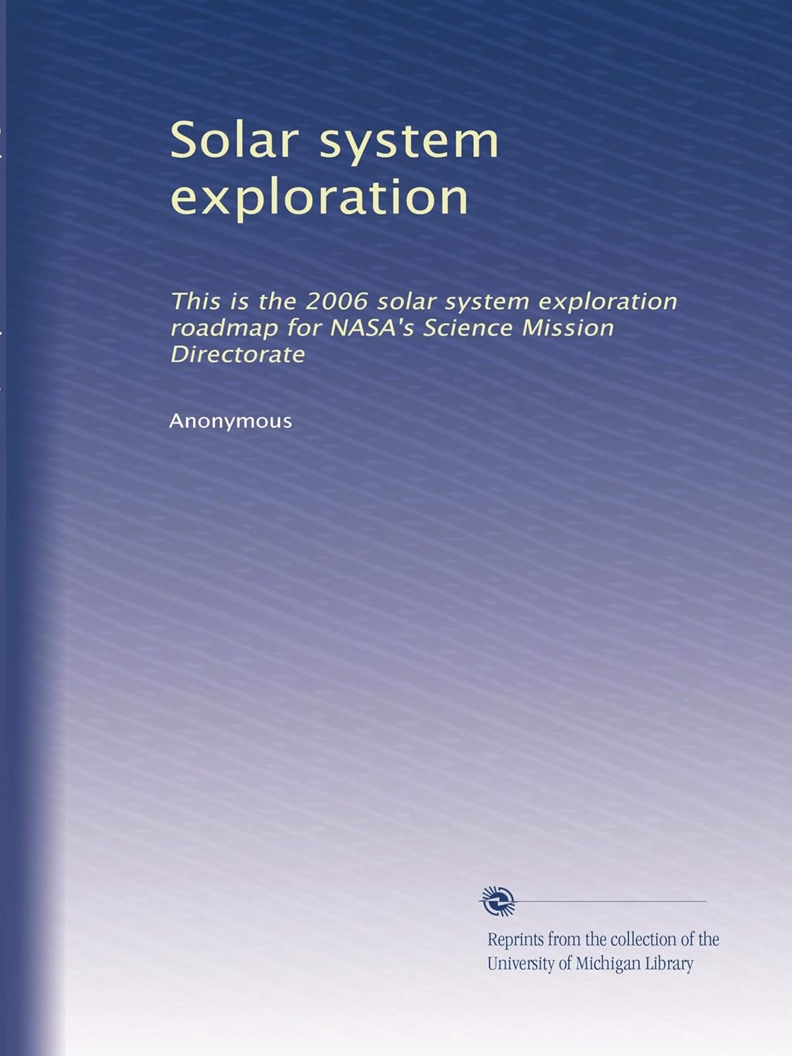 Solar system exploration: This is the 2006 solar system exploration ...
