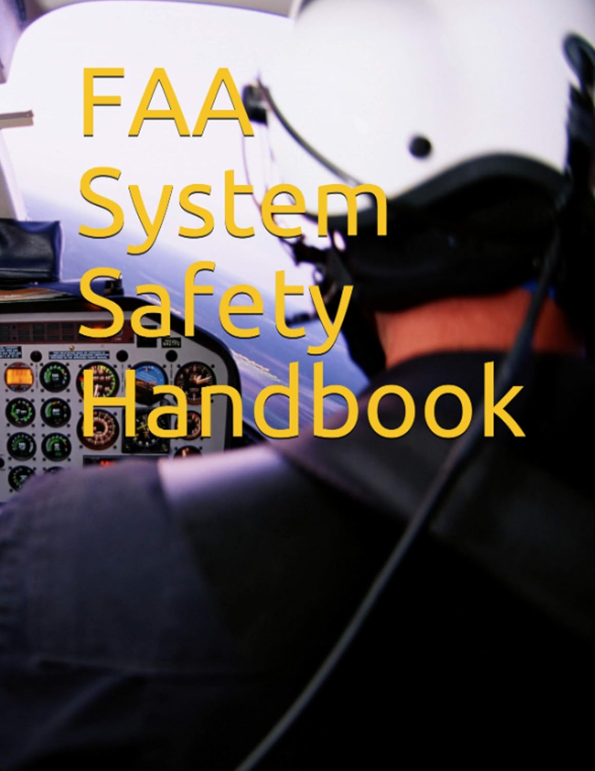 FAA System Safety Handbook , FAA - Amazon.com