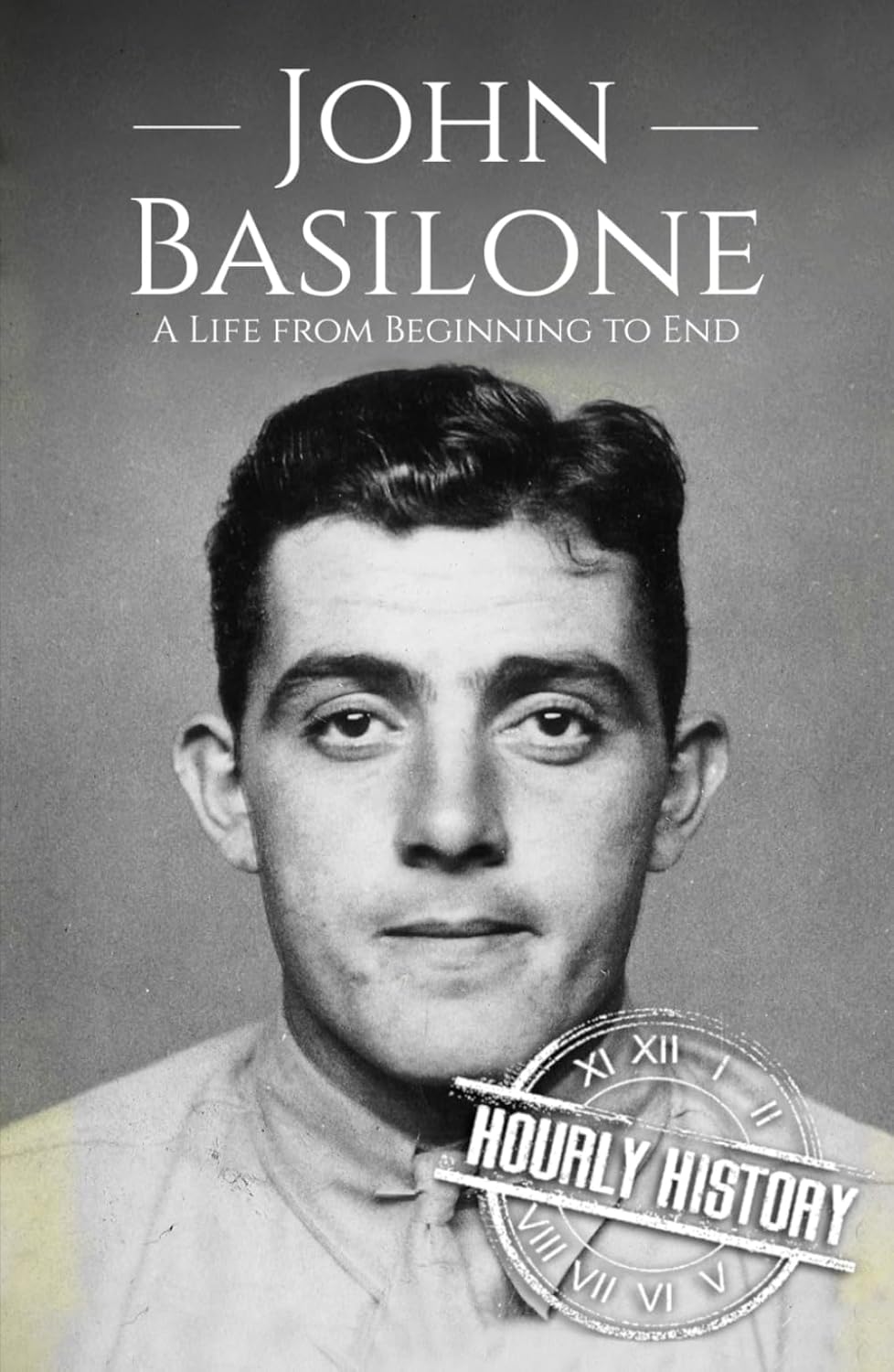 Amazon.com: John Basilone: A Life from Beginning to End (World War 2 ...