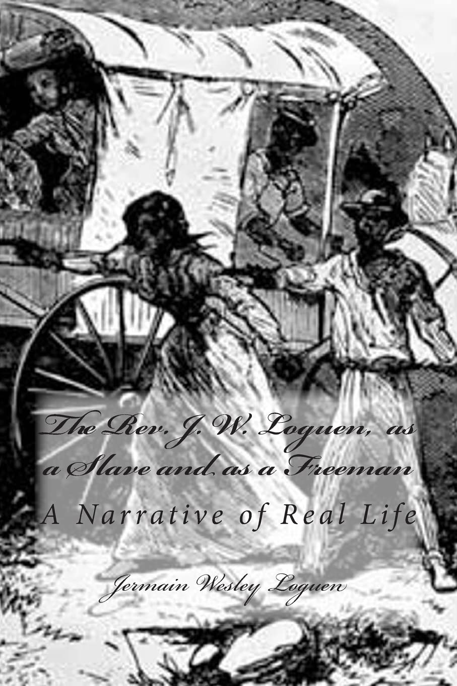 The Rev. J. W. Loguen, as a Slave and as a Freeman: A Narrative of Real ...