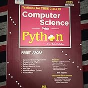 Computer Science with Python: Textbook for CBSE Class 11 (2023-24 Examination) : Preeti Arora ...