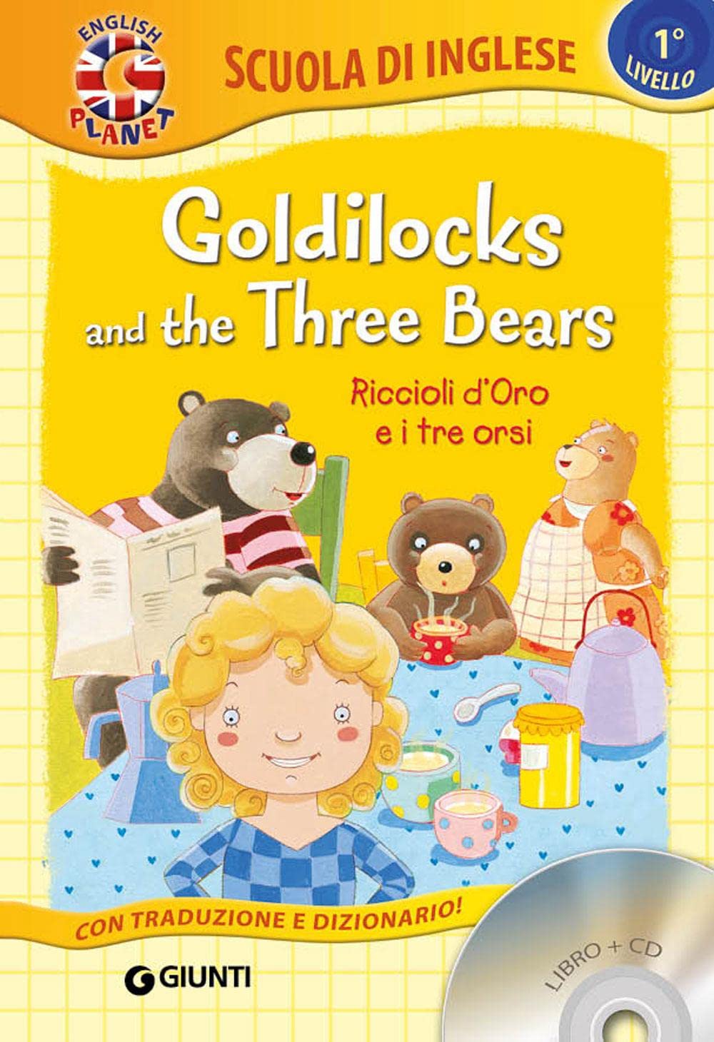 Goldilocks and the three bears-Riccioli d'oro e i tre orsi. Con CD ...
