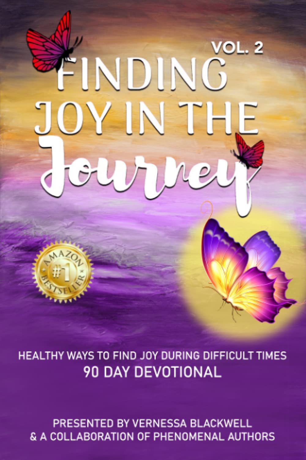 FINDING JOY IN THE JOURNEY VOL 2: HEALTHY WAYS TO FIND JOY DURING ...