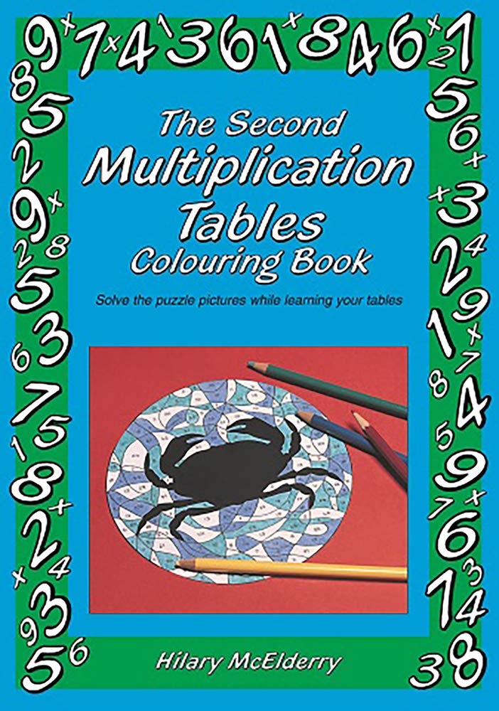 The Second Multiplication Tables Colouring Book: Solve the Puzzle ...