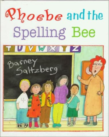 Phoebe and the Spelling Bee: Saltzberg, Barney: 9780786821143: Amazon ...
