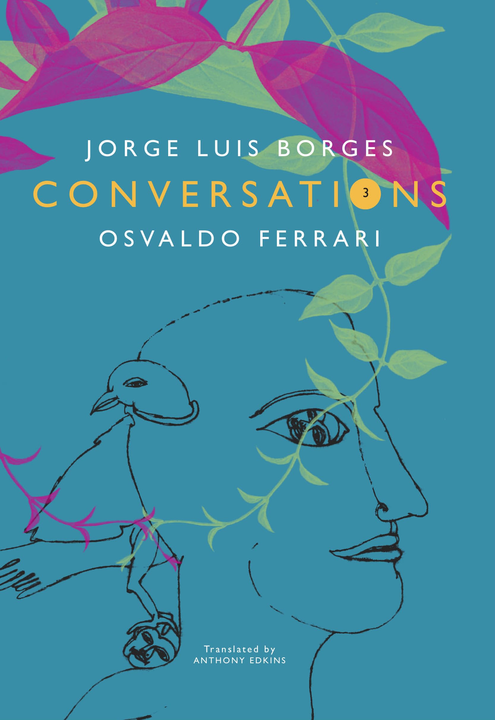 Conversations: Volume 3: Borges, Jorge Luis, Ferrari, Osvaldo, Edkins ...