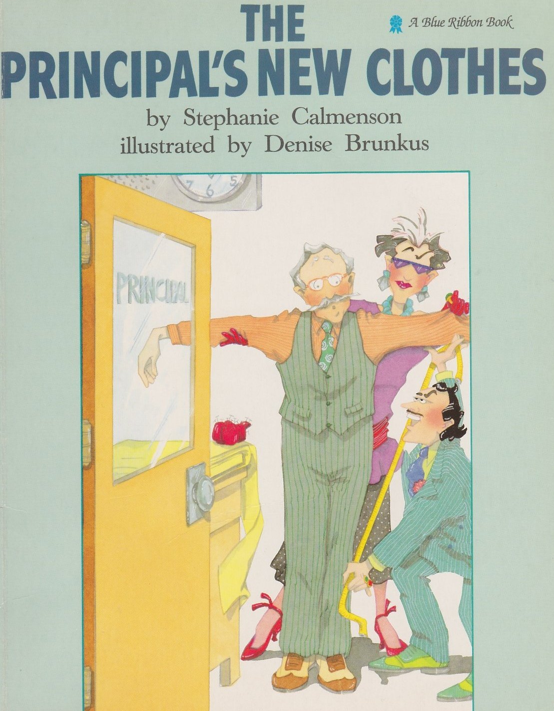 The Principal's New Clothes: Calmenson, Stephanie, Brunkus, Denise ...