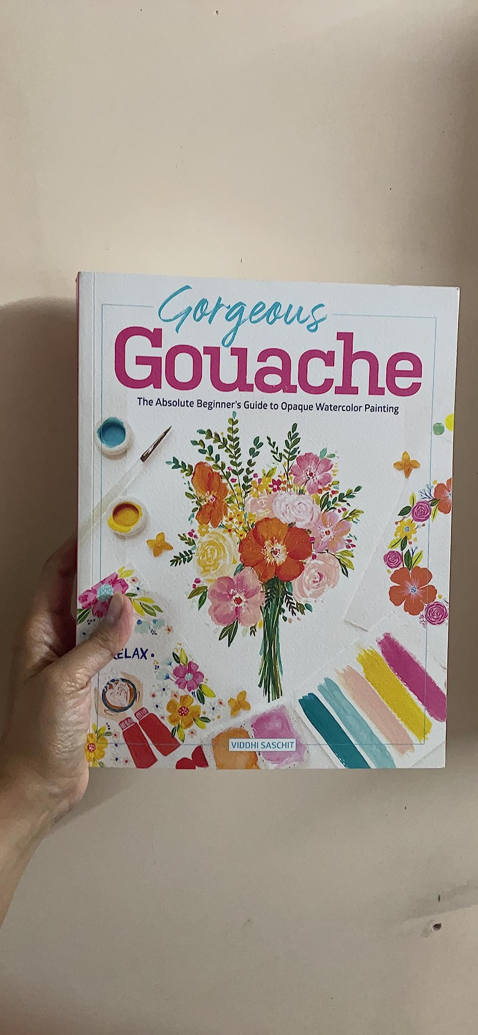Buy Gorgeous Gouache Book Online at Low Prices in India | Gorgeous ...