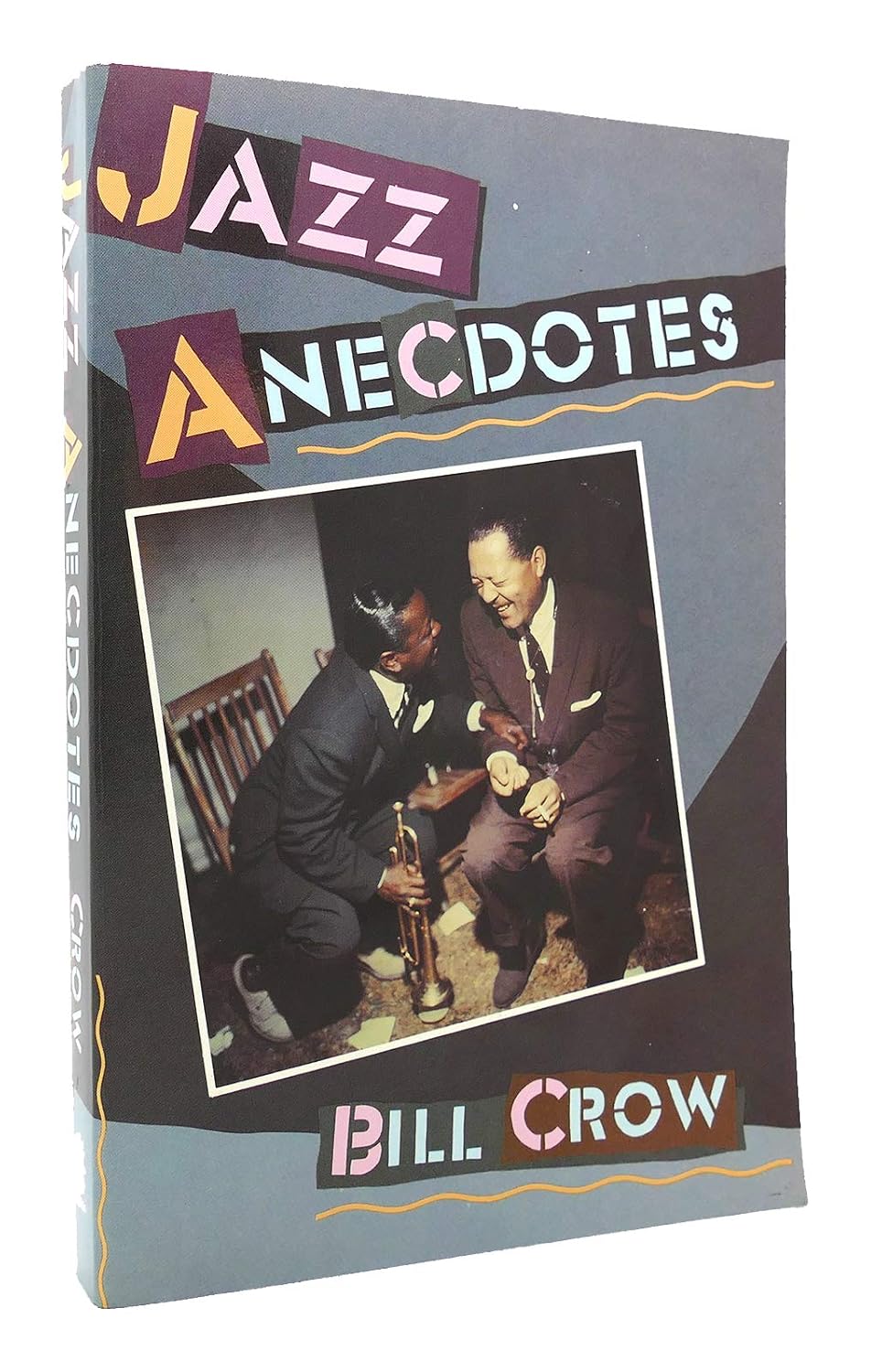 Jazz Anecdotes: Crow, Bill: 9780195071337: Amazon.com: Books
