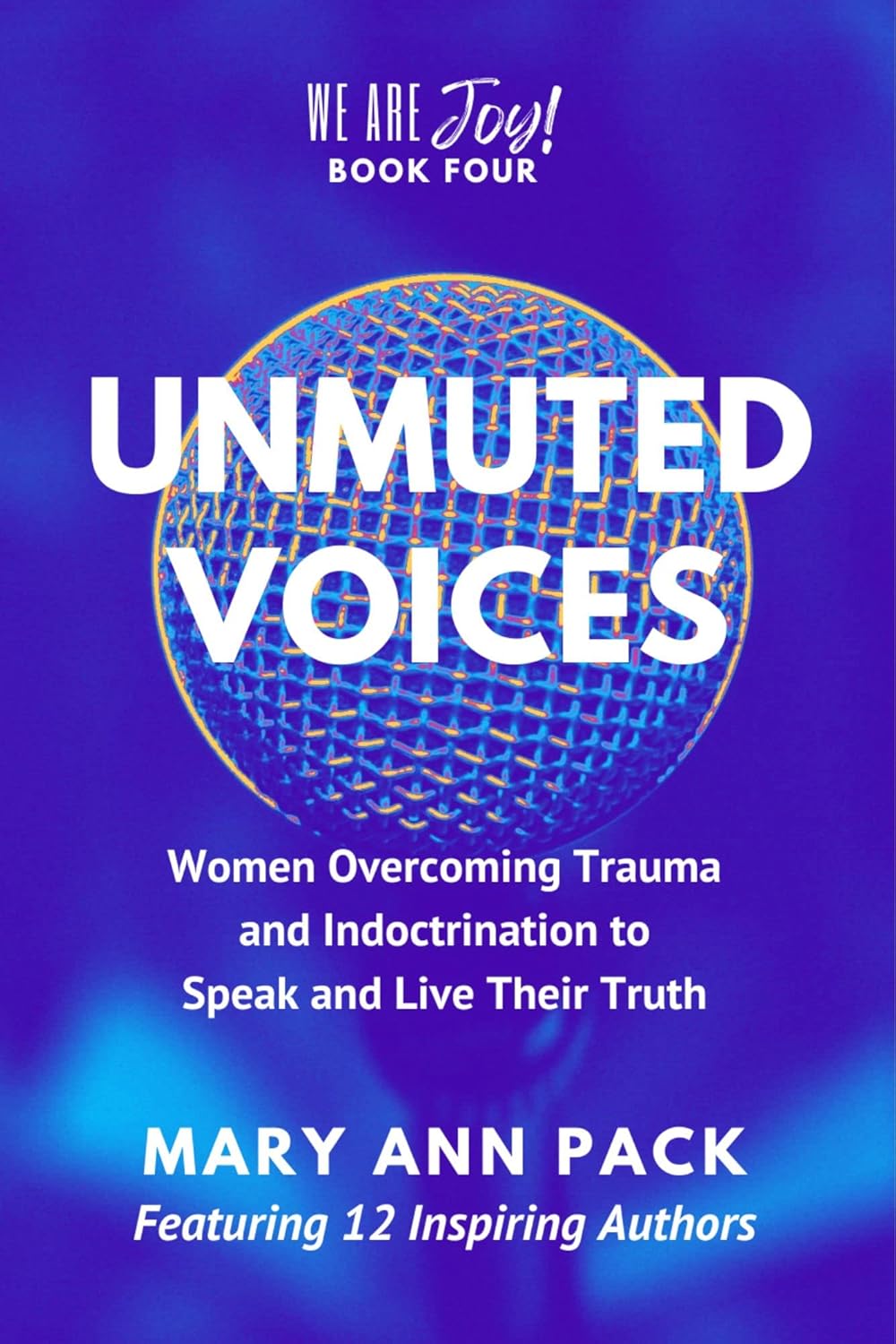 Unmuted Voices: Women Overcoming Trauma and Indoctrination to Speak and ...