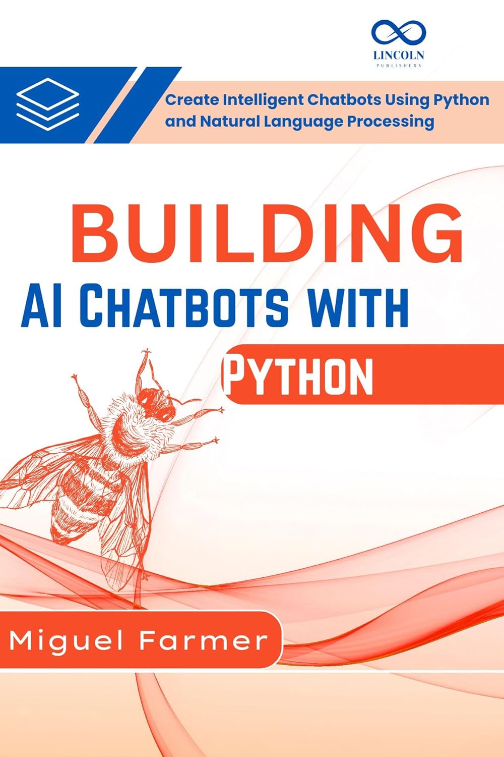 Building AI Chatbots with Python : Create Intelligent Chatbots Using Python and Natural Language ...