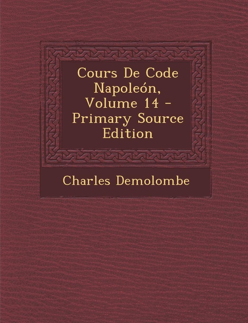 Amazon.com: Cours De Code Napoleón, Volume 14 (French Edition ...