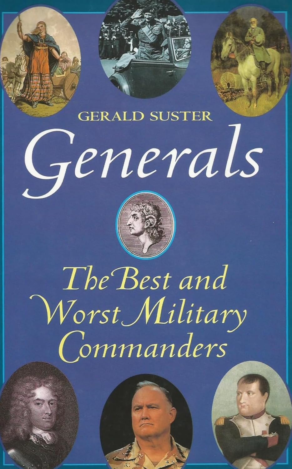Generals: The Best and Worst Military Commanders: Suster, Gerald ...