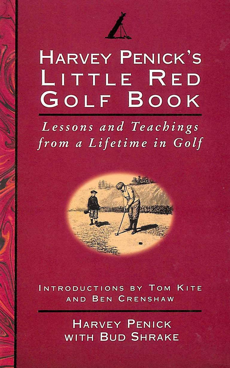 Harvey Penick's Little Red Golf Book: Harvey Penick: 9780002185387 ...
