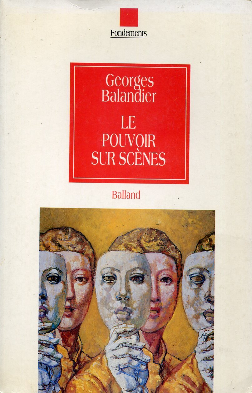 Le pouvoir sur scènes: Balandier, Georges: 9782715809604: Amazon.com: Books